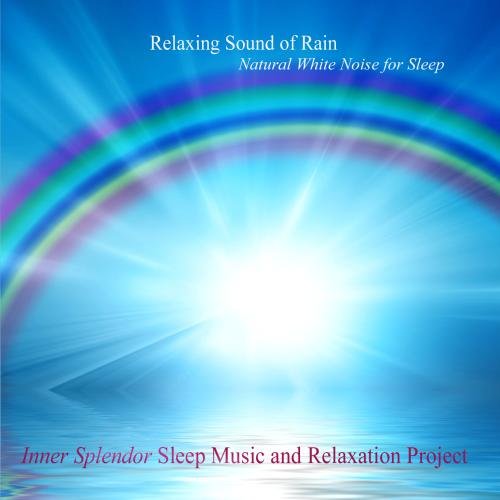 Amazon.com: Relaxing Sound of Rain- The Natural White Noise for Sleep ...