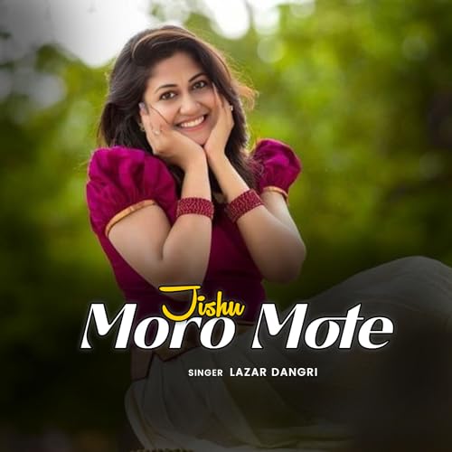Play Jishu Moro Mote by Lazar Dangri on Amazon Music Unlimited