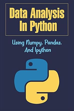 Data Analysis In Python: Using Numpy, Pandas, And Ipython eBook : Luff ...