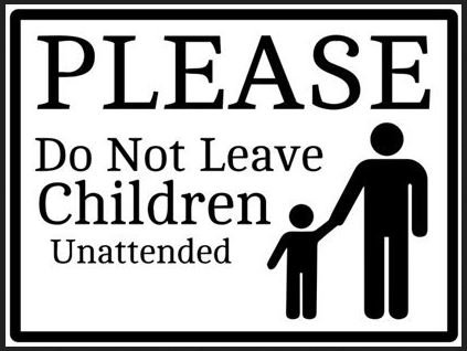 Please Do Not Leave Children Unattended Sign: Amazon.com: Industrial ...