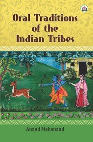 Oral Tradition of the Indian Tribes, 2017, 104 pp.: Anand Mahanand ...