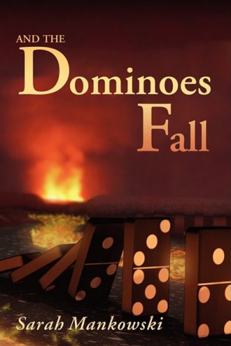 And the Dominoes Fall: Mankowski, Sarah: 9781597900294: Amazon.com: Books