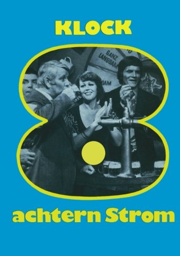 Klock 8, achtern Strom: 15 Jahre Hafenbar Des Ddr-Fernsehens : Spitz ...