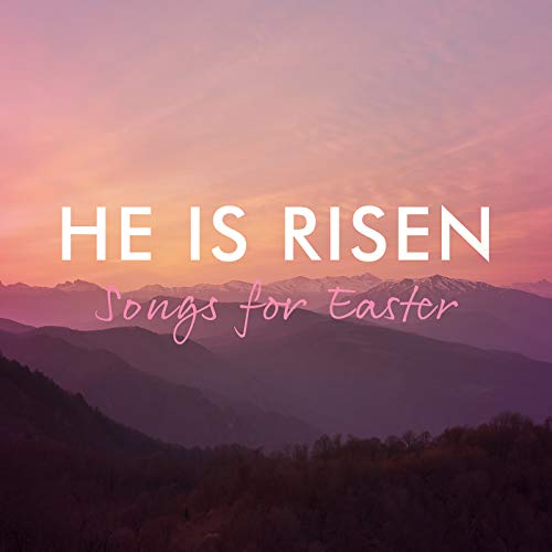 Amazon MusicでVARIOUS ARTISTSのHe Is Risen – Songs For Easterを再生する