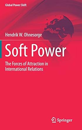 Amazon.com: Soft Power: The Forces of Attraction in International ...