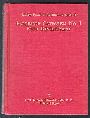 Baltimore Catechism No. 1 with Development: Edward J. Kelly: Amazon.com ...