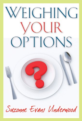 Weighing My Options - Kindle edition by Underwood, Suzonne. Health ...