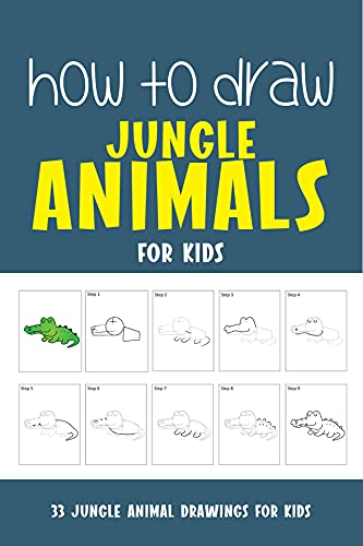 Amazon.com: How to Draw Jungle Animals for Kids: Step By Step Drawing ...
