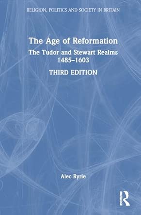 Amazon.com: The Age of Reformation: The Tudor and Stewart Realms 1485 ...