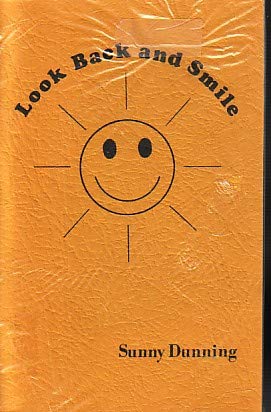 Look Back And Smile: Dunning, Sunny: Amazon.com: Books