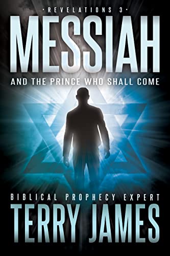 Messiah: And the Prince Who Shall Come (Revelations Book 3) - Kindle ...