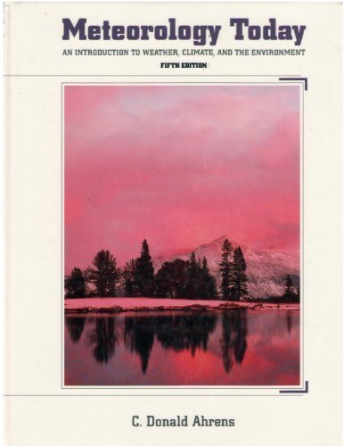 Meteorology Today: An Introduction to Weather, Climate, and the ...