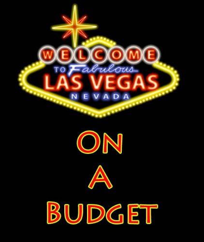 Amazon.com: Beginners Guide to Las Vegas on a Budget eBook : Merfeld ...