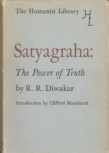 Satyagraha: the Power of Truth: R. R. Diwakar: Amazon.com: Books
