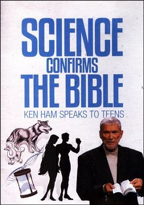 Amazon.com: Science Confirms the Bible (Ken Ham Speaks to Teens) by Ken ...