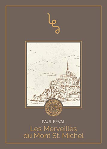 LES MERVEILLES DU MONT SAINT MICHEL: Féval, Paul: 9782374311272: Books ...