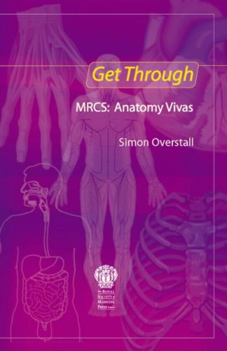 Get Through MRCS: Anatomy Vivas : Overstall, Simon: Amazon.co.uk: Books
