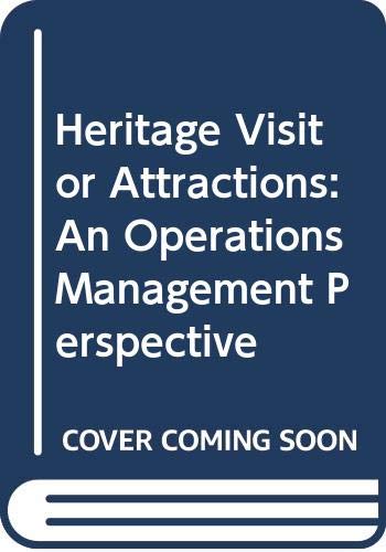 Heritage Visitor Attractions: An Operations Management Perspective ...