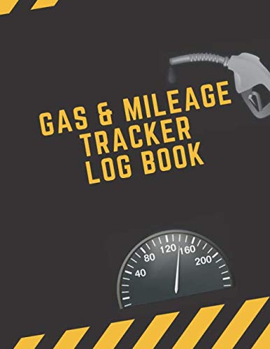Gas & Mileage Tracker Log Book: Car Journal and Automotive Vehicle Fuel ...
