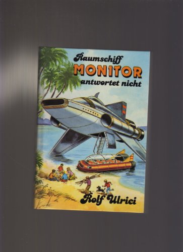 Raumschiff Monitor antwortet nicht. Sammelband II. Raumschiff ...