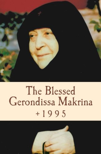 The Blessed Gerondissa Makrina +1995: Excerpts from Words of the Heart ...
