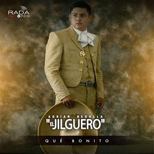 Play Qué Bonito by Adrián Bedolla "El Jilguero" on Amazon Music