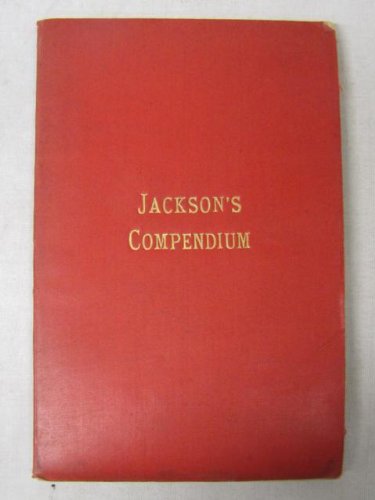 Jackson's Compendium: A Practical Reference and Guide Book for Daily ...