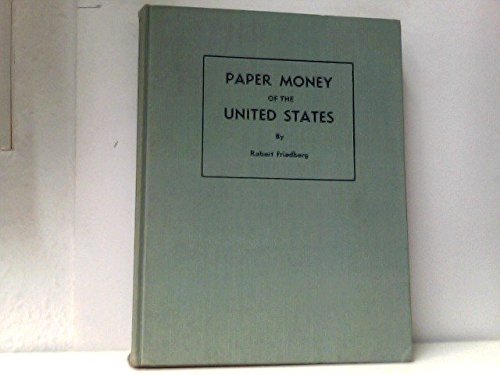 Paper Money of the United States: A Complete Illustrated Guide with ...