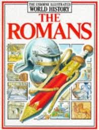 The Romans (Usborne Illustrated World History): Amazon.co.uk: Marks ...