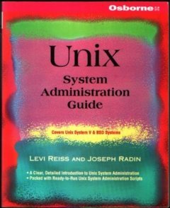 Unix System Administration Guide: Reiss, Levi, Radin, Joseph ...