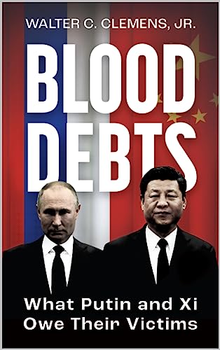 Blood Debts: What Do Putin and Xi Owe Their Victims? - Kindle edition ...