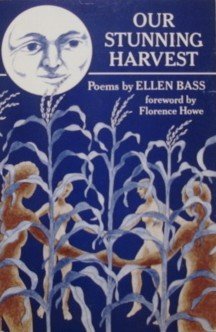 Our Stunning Harvest: Poems: Bass, Ellen: 9780865710535: Amazon.com: Books