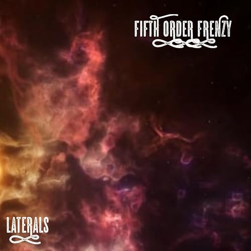 Amazon MusicでFIFTH ORDER FRENZYのLateralsを再生する