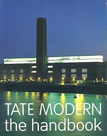 Tate Modern: The Handbook: Amazon.co.uk: Blazwick, I.: 9781854373120: Books