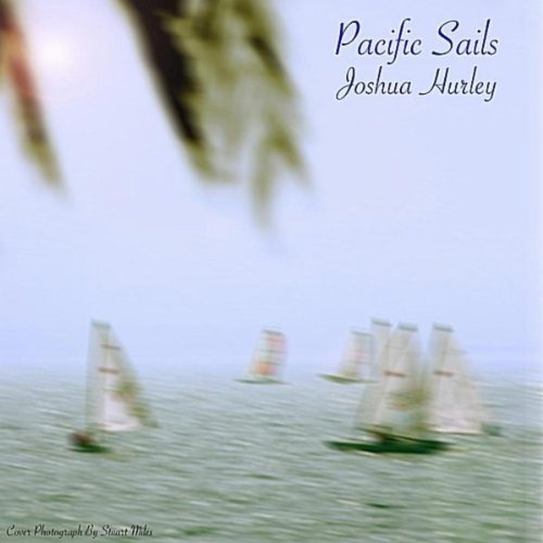 Amazon MusicでJoshua HurleyのPacific Sailsを再生する