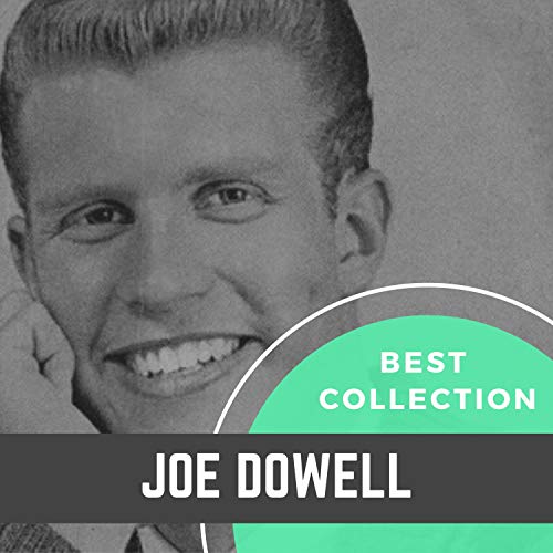 Best Collection Joe Dowell by Joe Dowell on Amazon Music - Amazon.co.uk