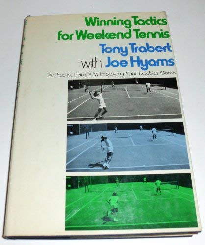 Winning tactics for weekend tennis: Trabert, Tony, Joe Hyams ...