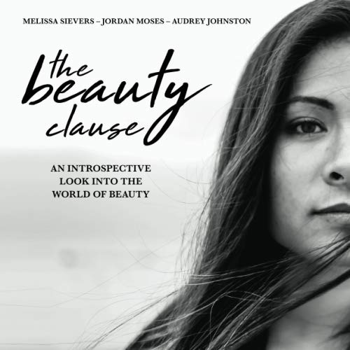 The Beauty Clause: An Introspective Look Into the World of Beauty ...