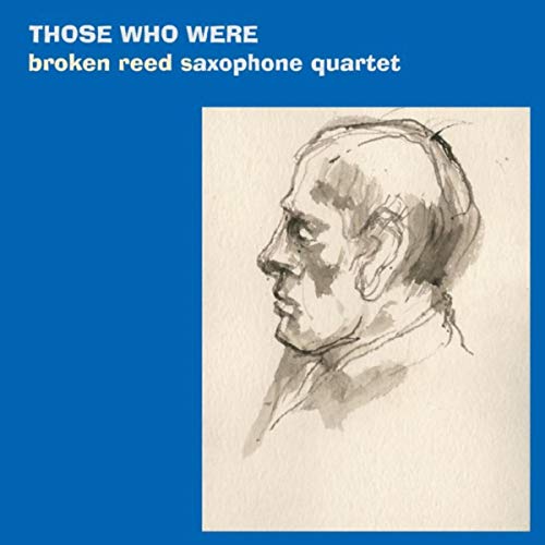 Play Those Who Were by Broken Reed Saxophone Quartet on Amazon Music