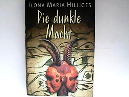 Die Dunkle Macht, : Ilona Maria Hilliges: Amazon.de: Bücher