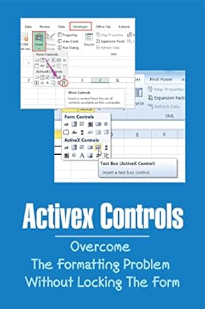 Activex Controls: Overcome The Formatting Problem Without Locking The Form (English Edition ...