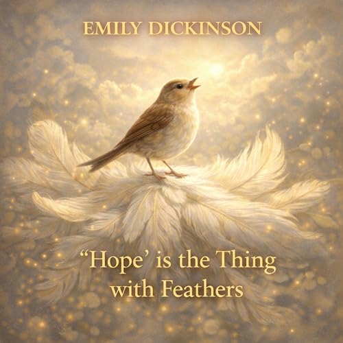 Play "Hope" is the Thing with Feathers (Emily Dickinson) by JG ...