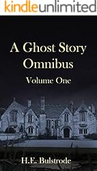 A Ghost Story Omnibus Volume Two (Collected Ghost Stories) eBook : Bulstrode, H.E. : Amazon.co ...