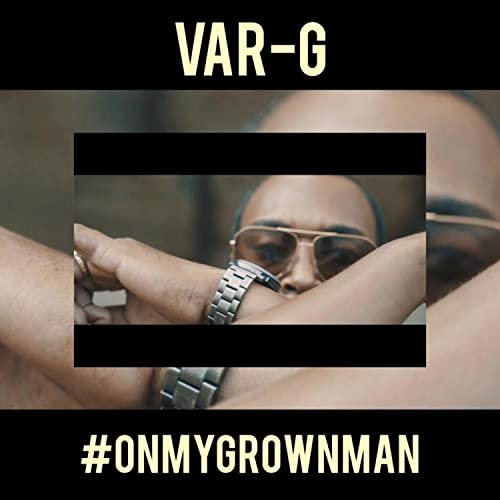 Play On My Grown Man by Var-G on Amazon Music