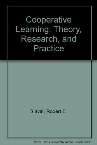 Cooperative Learning: Theory, Research, and Practice by Robert E ...