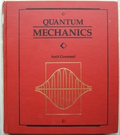 Quantum Mechanics: Goswami, Amit: 9780697118110: Amazon.com: Books