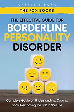 The Effective Guide for Borderline Personality Disorder: Borg, Chrissie ...