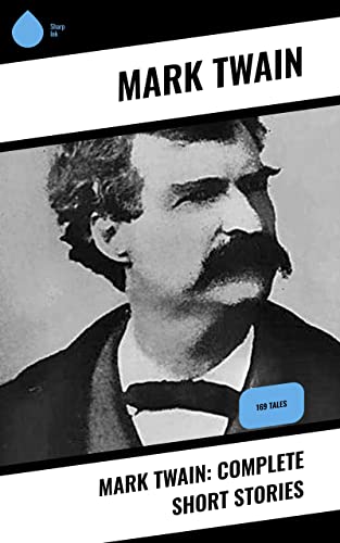 Mark Twain: Complete Short Stories: 169 Tales eBook : Twain, Mark ...