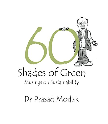 Sixty Shades of Green, Modak, Prasad, Rangnekar, Manish, Narain, Divya ...