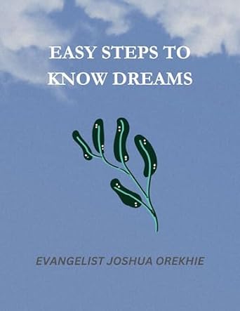 Amazon.com: EASY STEPS TO KNOW DREAMS eBook : OREKHIE, EVANGELIST ...